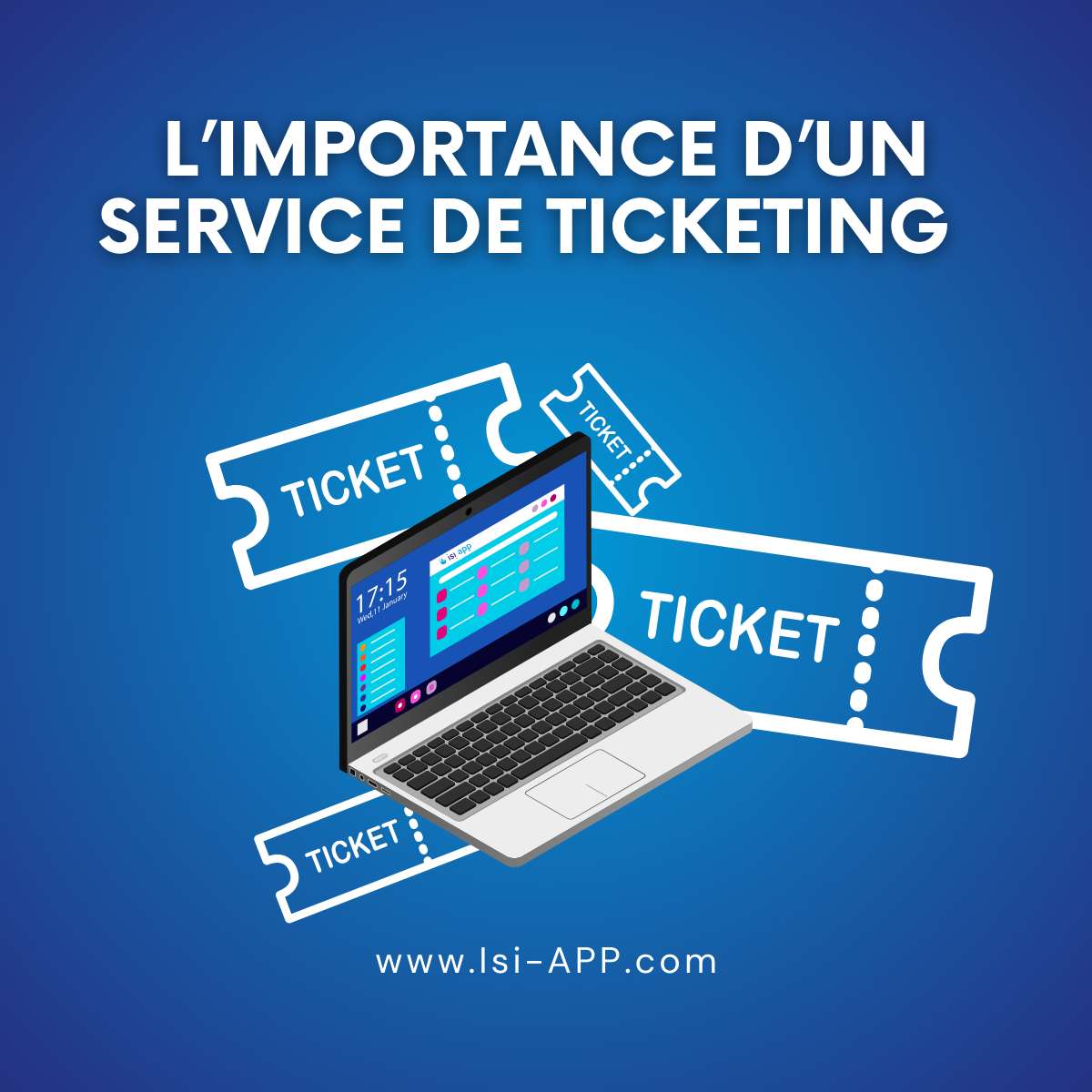 Isi-APP - L’importance d’un service de ticketing